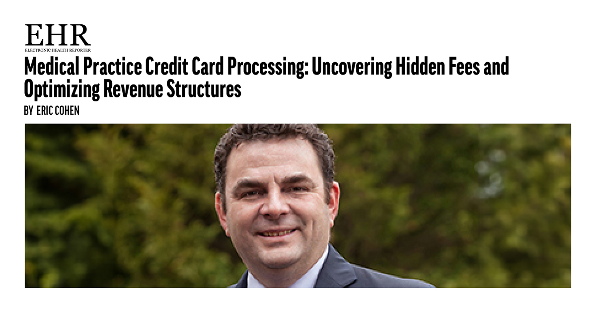 Medical Practice Credit Card Processing: Uncovering Hidden Fees and ...