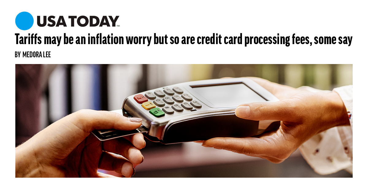 Tariffs may be an inflation worry but so are credit card processing ...